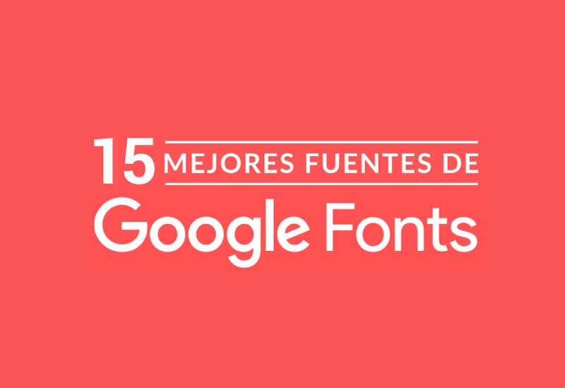 Las 15 mejores fuentes de Google Fonts - Programando a medianoche
